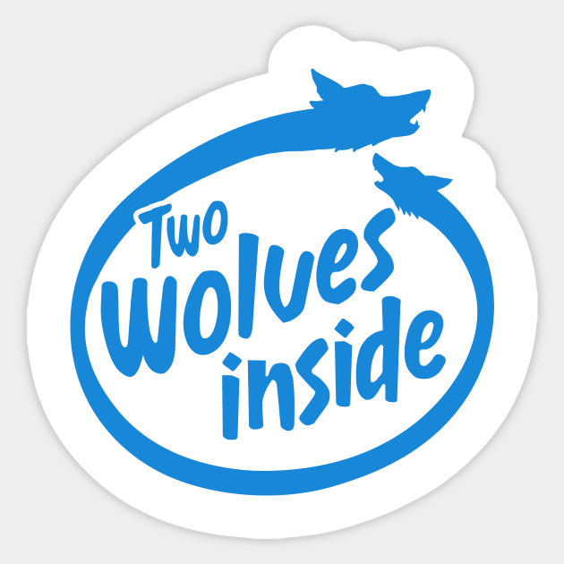 Two Wolves Inside - 2 Wolves Inside You - Inside You There Are 2 Wolves ...