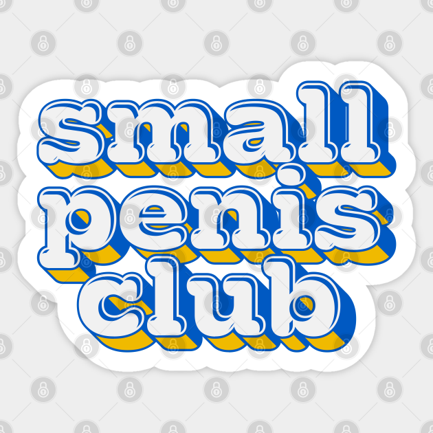 Small Penis Club - Humorous Retro Typography Design - Small Penis ...