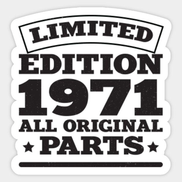 Limited Edition 1971 all Original Parts - 1971 Birthday - Sticker ...