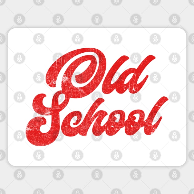 OLD SCHOOL / Retro Style Original Design - Old School - Sticker | TeePublic