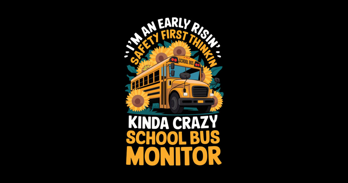 Crazy School Bus Monitor Appreciation Bus Monitor - School Bus Monitor ...