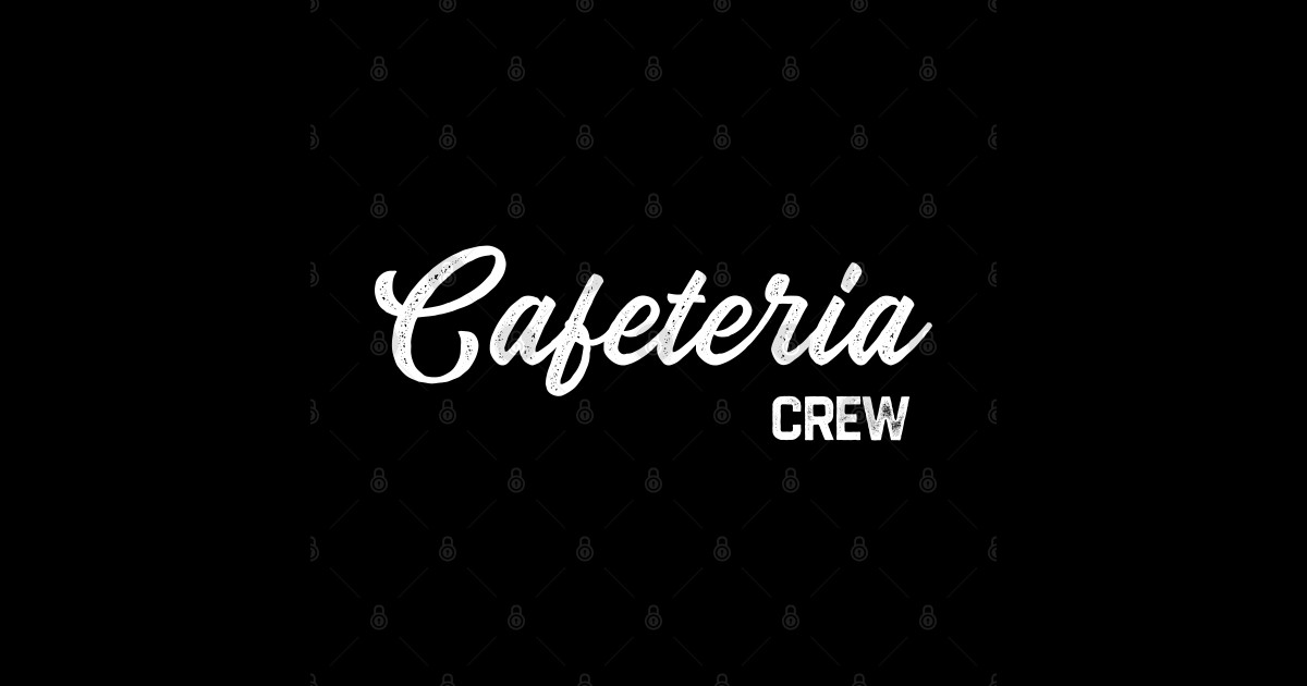 Cafeteria-Crew - Cafeteria Crew - Sticker | TeePublic
