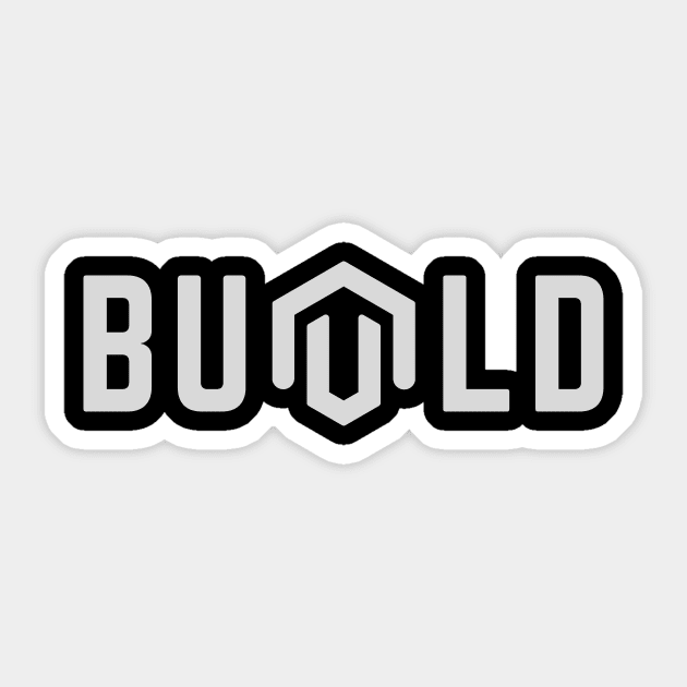 Build T Shirt - Build - Sticker | TeePublic
