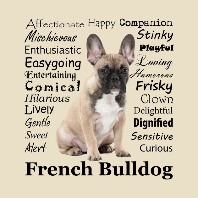 Frenchie Traits - French Bulldog - T-Shirt | TeePublic