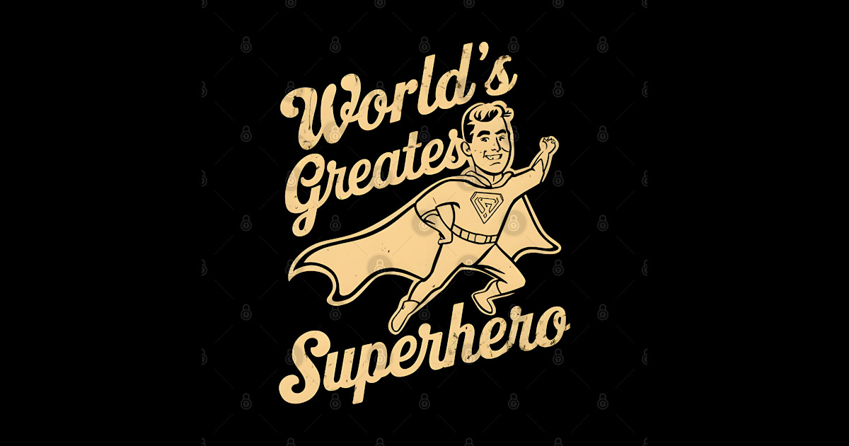 World's Greatest Superhero | Father's Day | Dad Lover gifts - Fathers ...