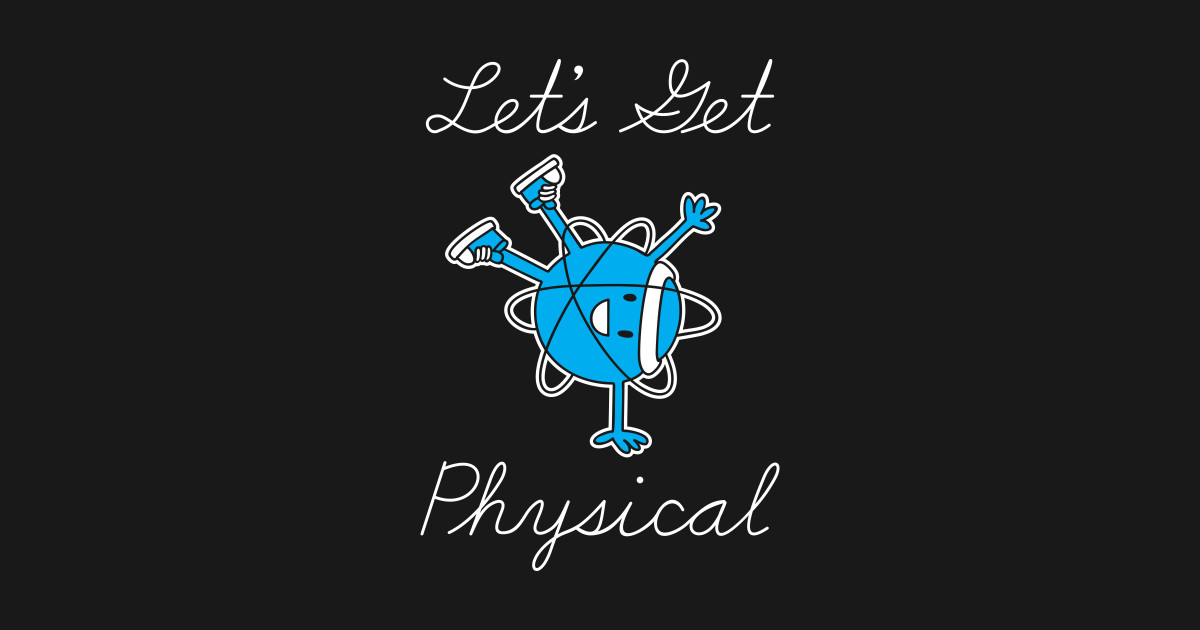 Let's Get Physical - Exercise - Sticker | TeePublic