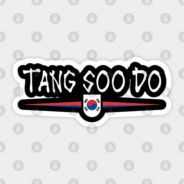 Korean martial arts - Tang Soo Do - Tang Soo Do - Sticker | TeePublic