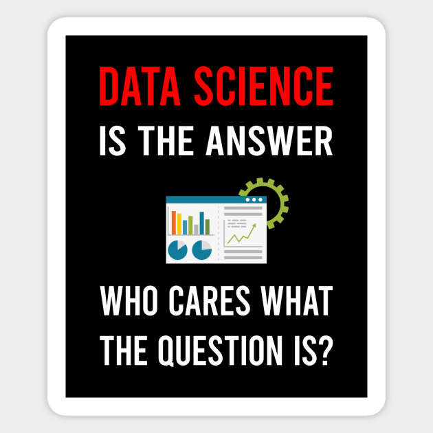 The Answer Data Science - Data Science - Sticker | TeePublic