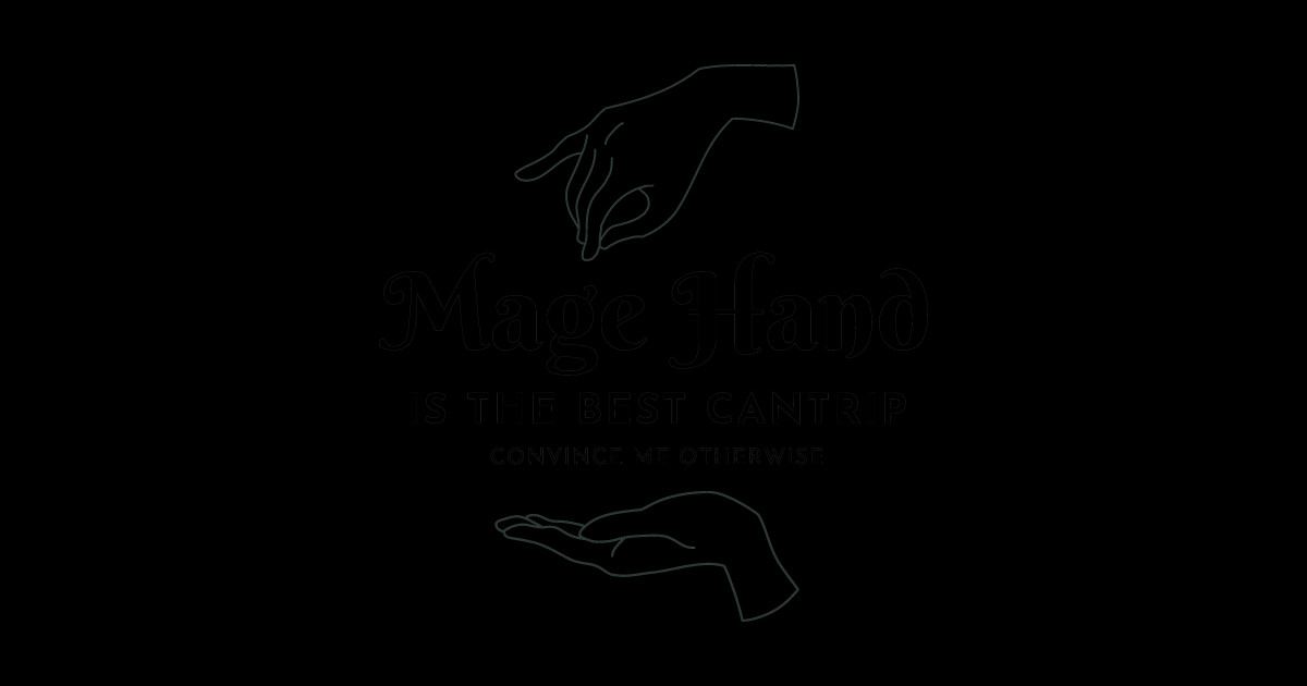 Mage Hand is the Best Cantrip - Mage Hand - Sticker | TeePublic