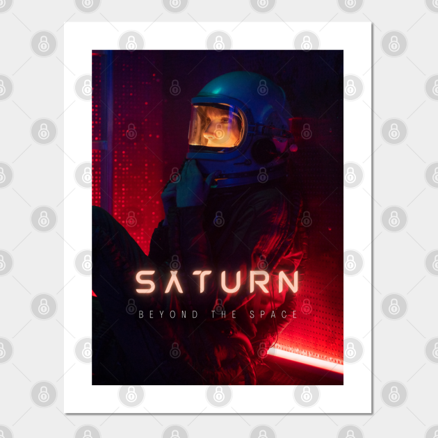 Saturn, Beyond The Space - Scifi - Posters and Art Prints | TeePublic