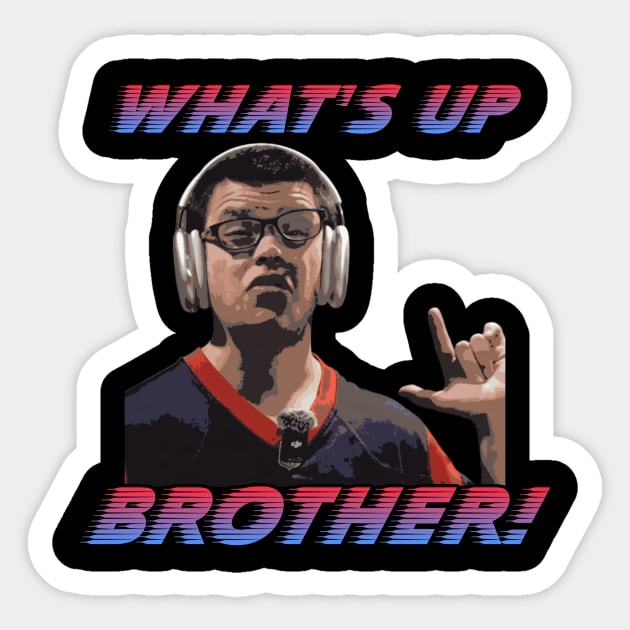 What's Up Brother(Sketch) - Sketch - Sticker | TeePublic