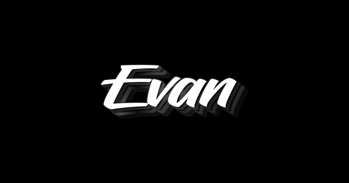 Evan - Evan - Sticker | TeePublic