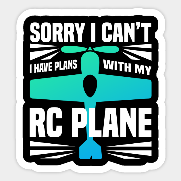 RC Plane Funny - Rc Plane - Sticker | TeePublic