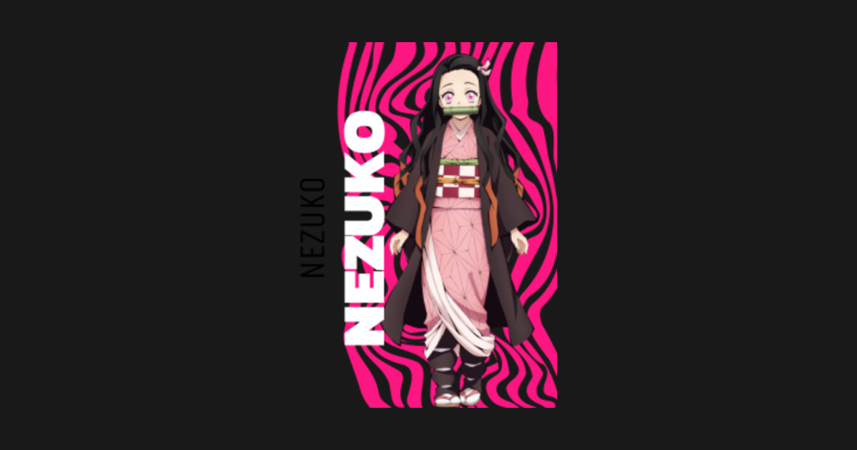 NEZUKO STREET DRIP - Nezuko Demon Slayer - T-Shirt | TeePublic