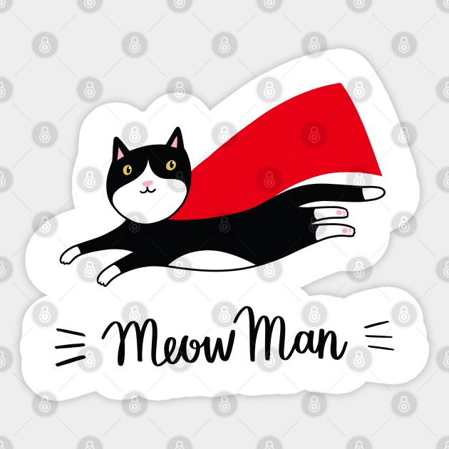 Meow Man - Cat - Sticker | TeePublic