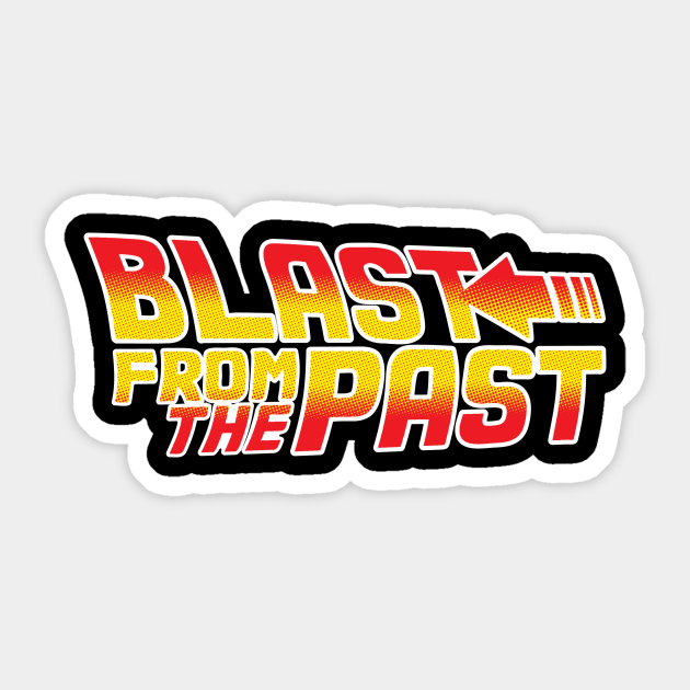 Blast from the Past - 80s Movies - Sticker | TeePublic