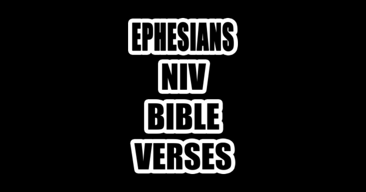 Ephesians NIV Bible Verses Text - Ephesians - Posters and Art Prints ...