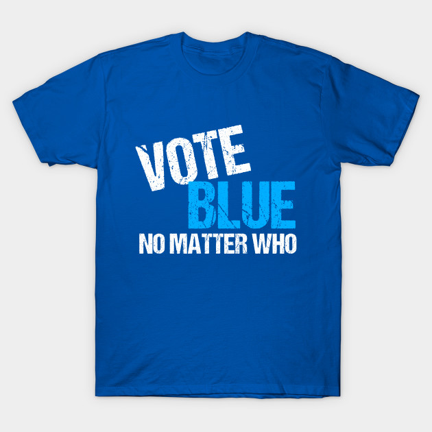 Vote Blue Midterm Election Democrat - Vote Blue - T-Shirt | TeePublic