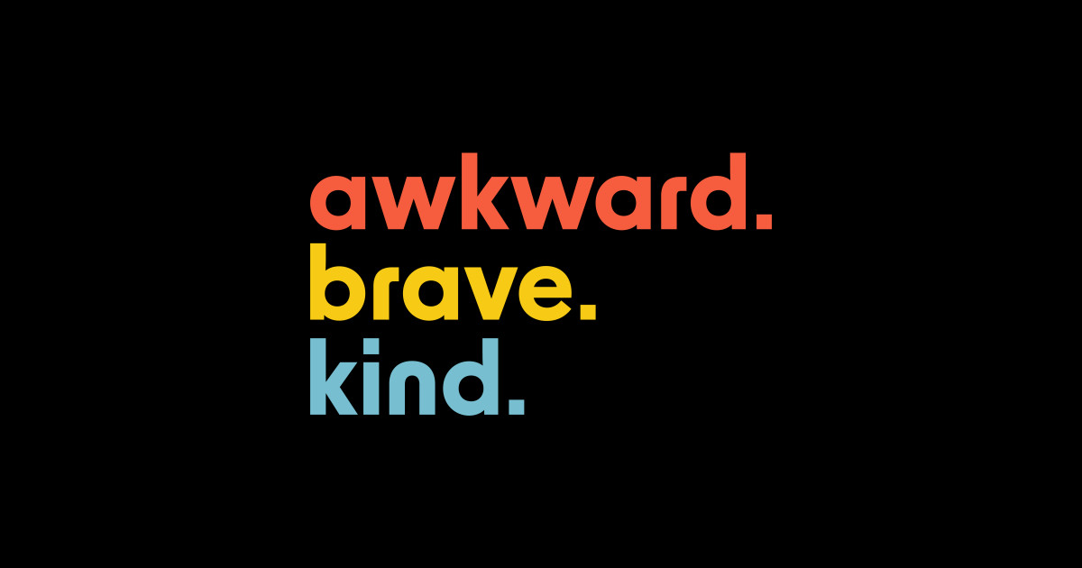 Brene Brown Inspirational Quote Graphic Design - Awkward - Posters and ...