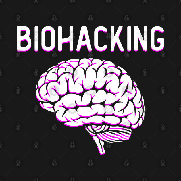 BIOHACKING - Biohacking - T-Shirt | TeePublic