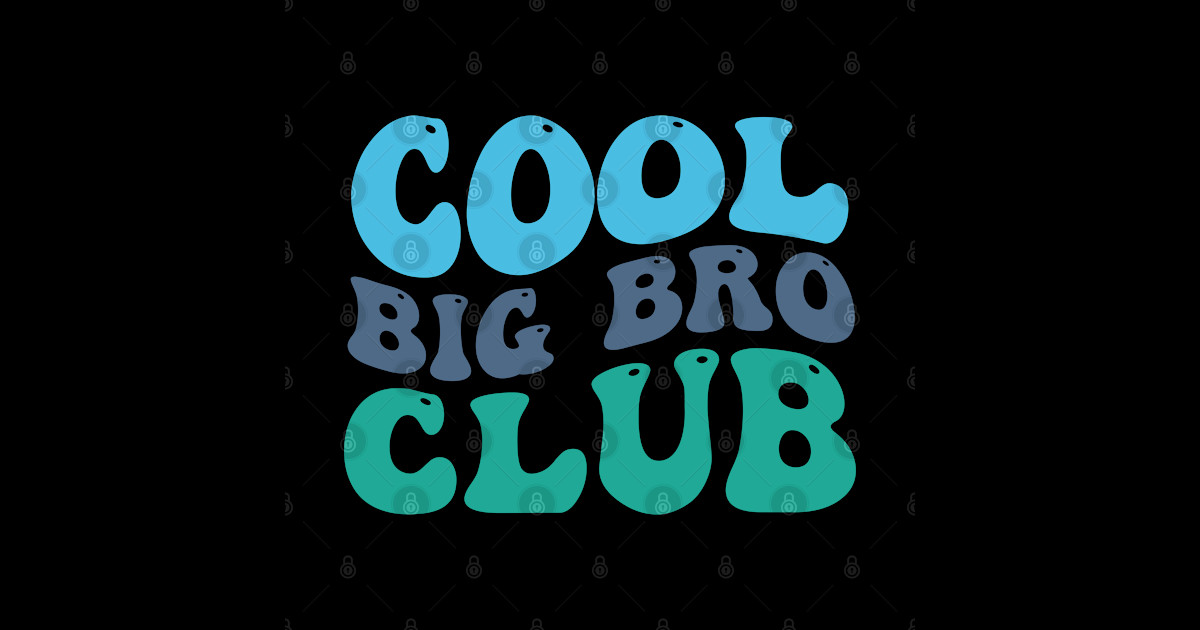 Cool Big Bro Club, Big Bro, Promoted to Brother - Big Brother - Sticker ...