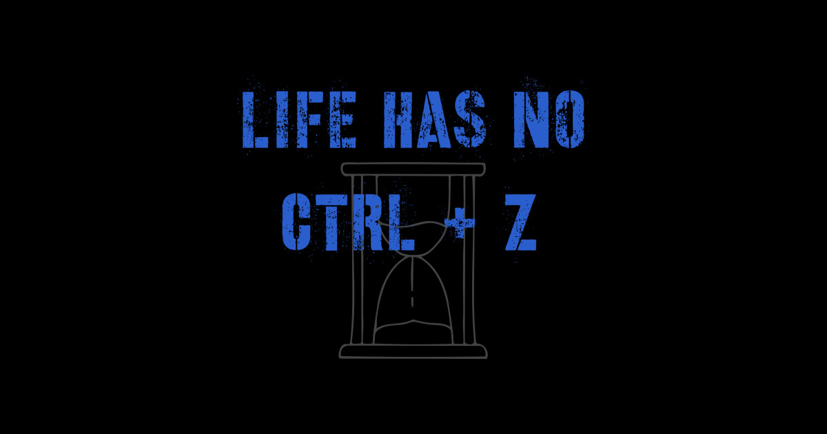 There's no "undo" button in life - Motivational Quote - Sticker | TeePublic