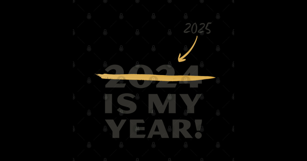 2025 is my year - 2025 - Sticker | TeePublic