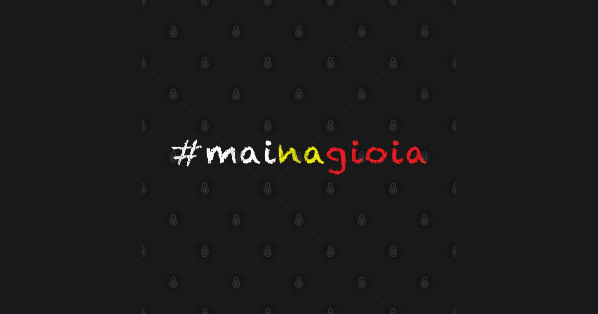 #mainagioia - Mainagioia - T-Shirt | TeePublic