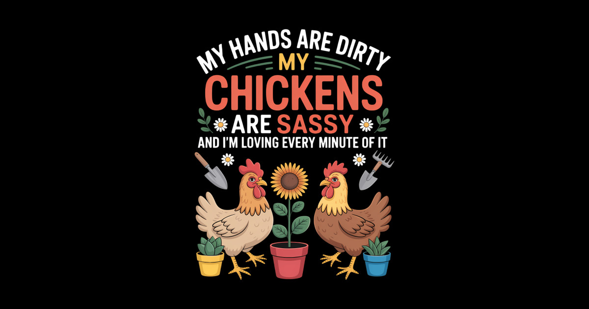 Chicken Lover Gardening Farmer And Gardener Humor - Chicken Lover ...