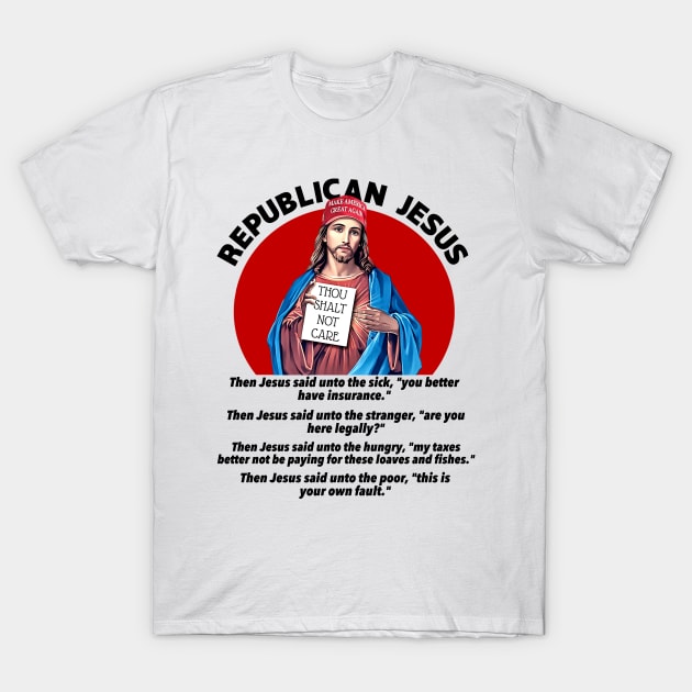Republican Jesus - Democrat - T-Shirt | TeePublic