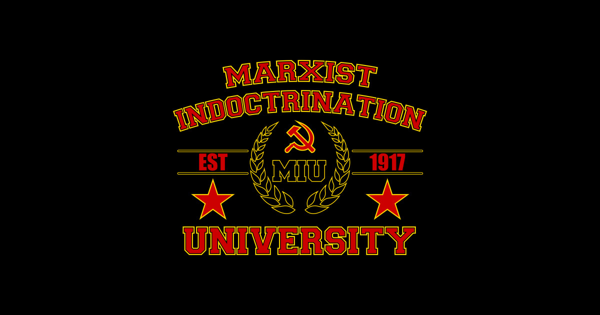 Marxist Indoctrination University - Marxism - Posters and Art Prints ...