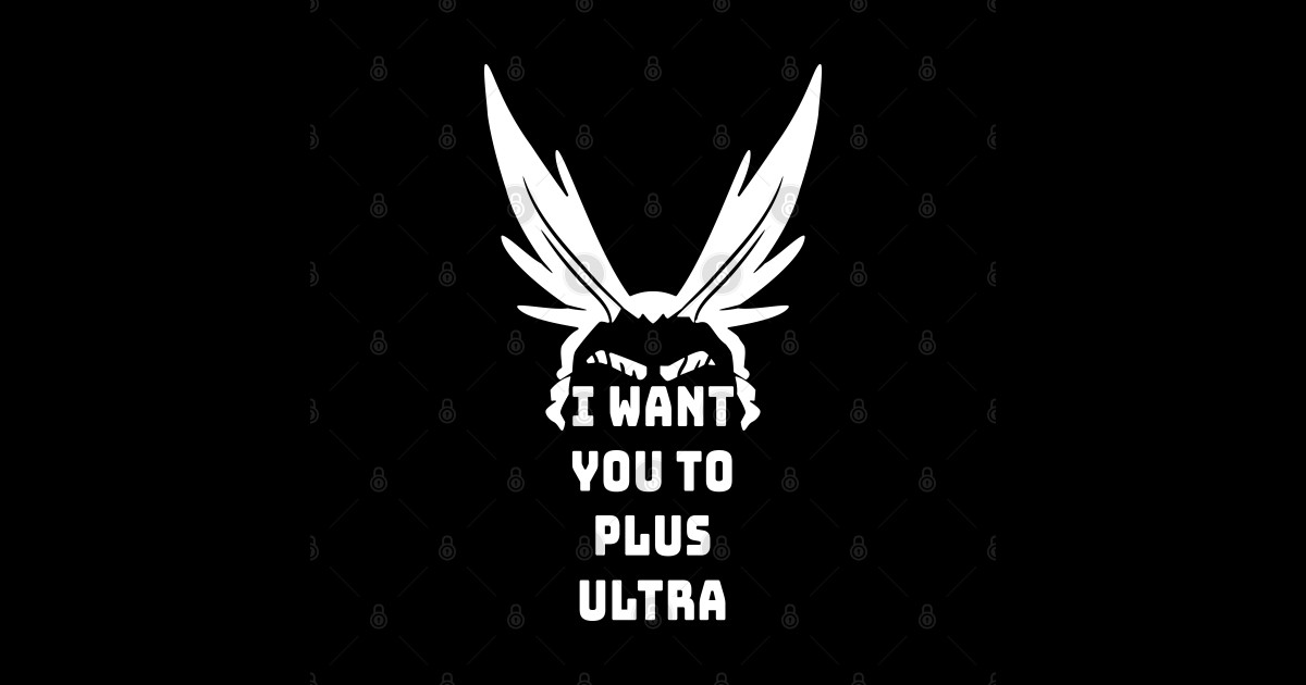 I Want You To Plus Ultra - Anime Design - Sticker | TeePublic