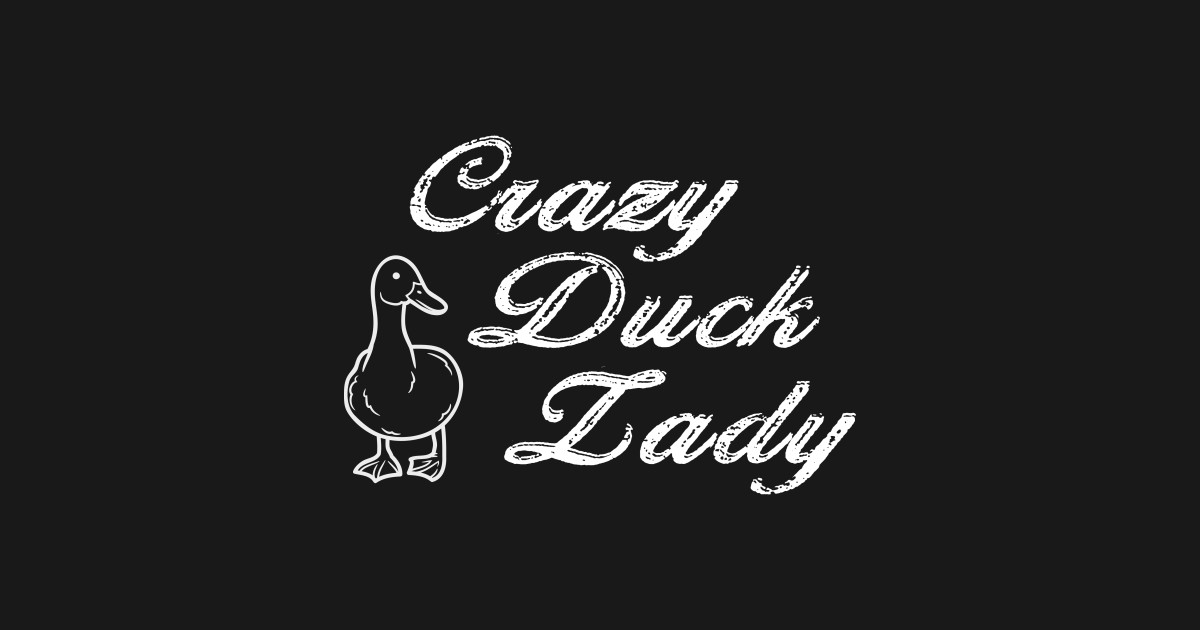 Crazy Duck Lady. - Duck - T-Shirt | TeePublic