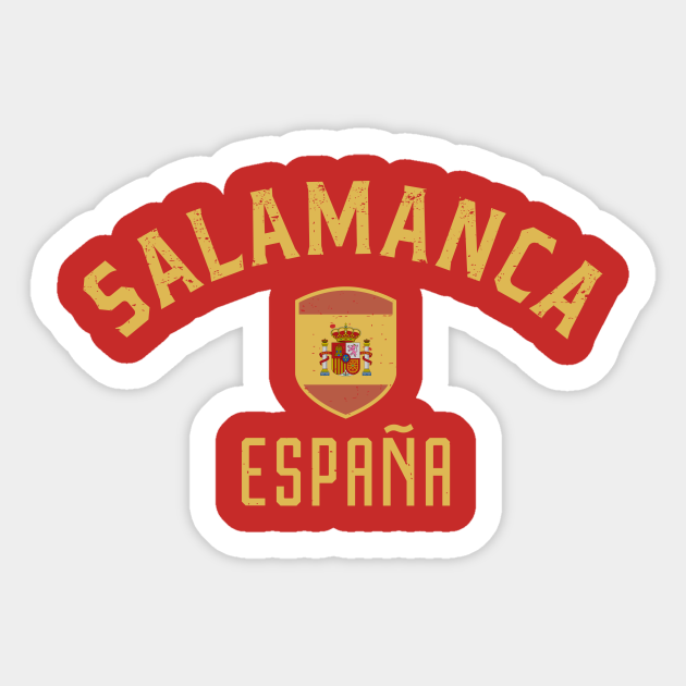 Salamanca Espana Spain - Salamanca - Sticker | TeePublic