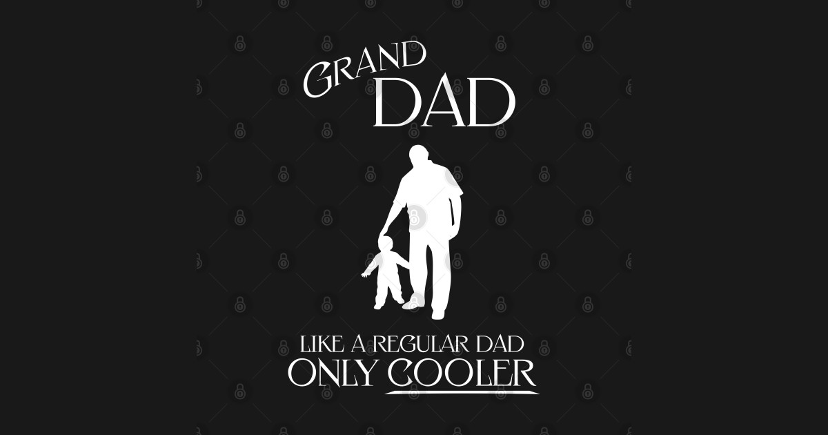Grand Dad... - Granddad - T-Shirt | TeePublic
