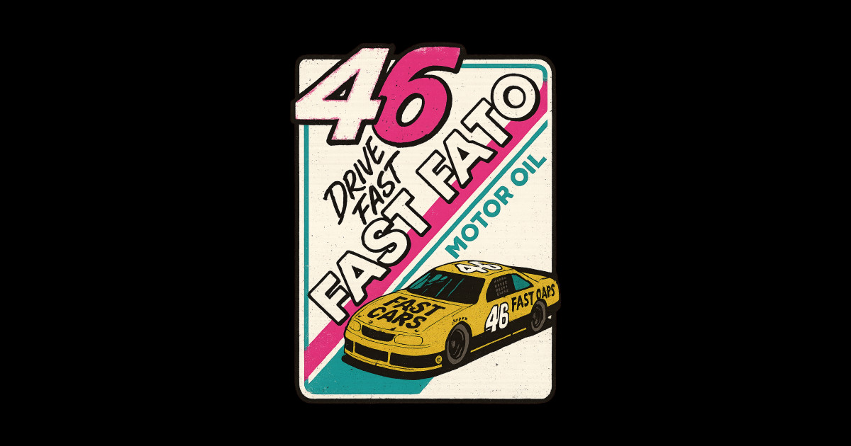 Fast Fato 46 – Retro Motor Oil Racing Poster Style - Vintage Racing ...