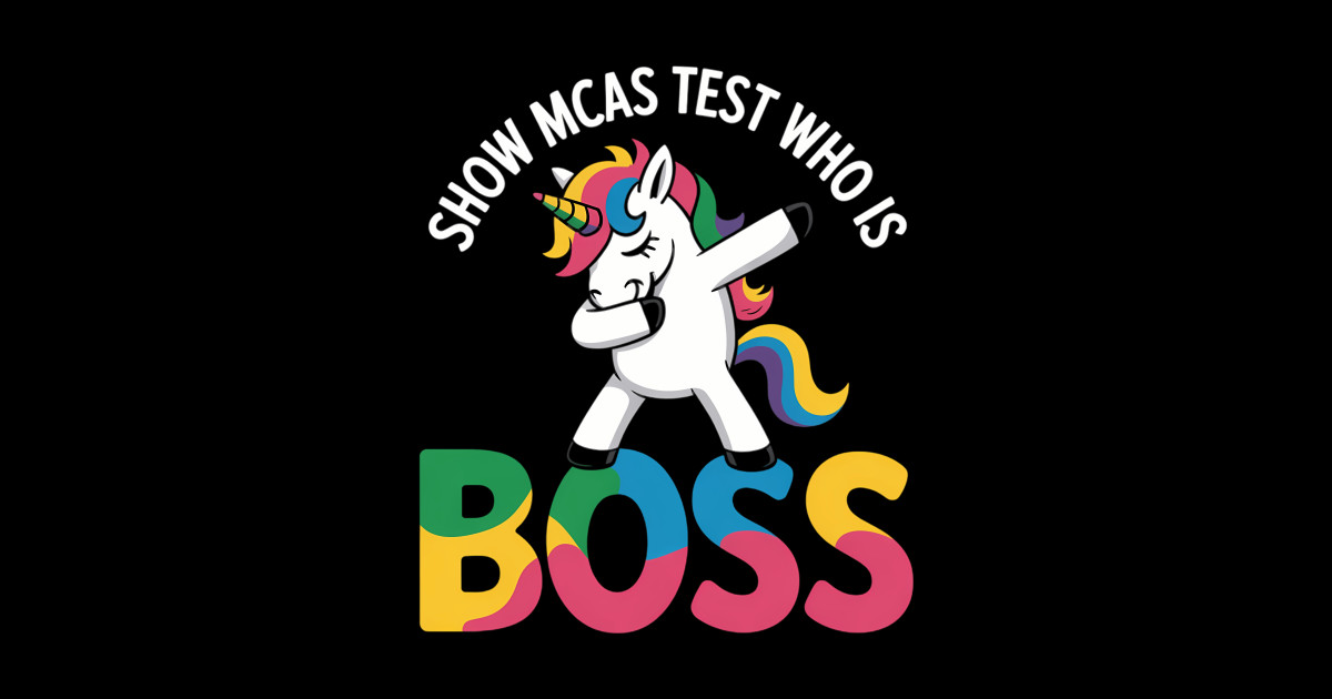 Teacher Motivational MCAS Testing who is boss - Teacher - Sticker ...