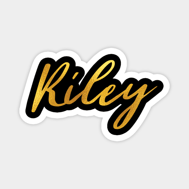Riley Name Hand Lettering in Faux Gold Letters - Riley - Magnet | TeePublic