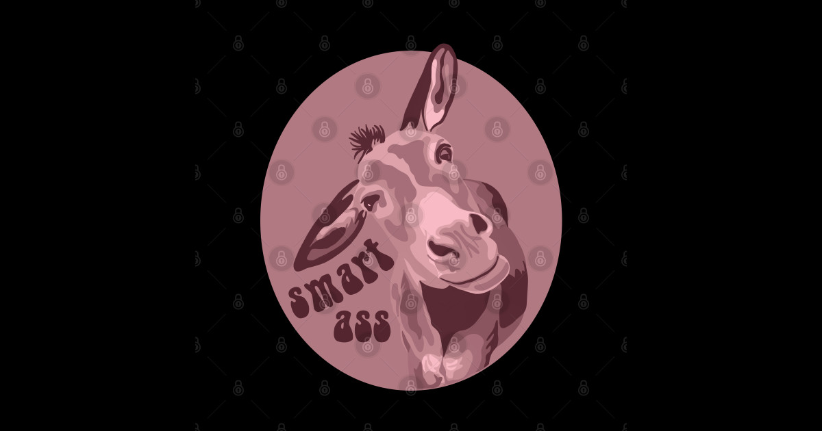 Smart Ass Donkey - Smart Ass Donkey - Sticker | TeePublic