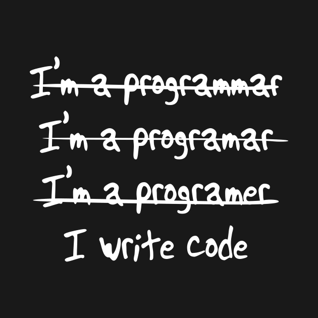 I Write Code (Programmer Misspelling) - Programmer - T-Shirt | TeePublic