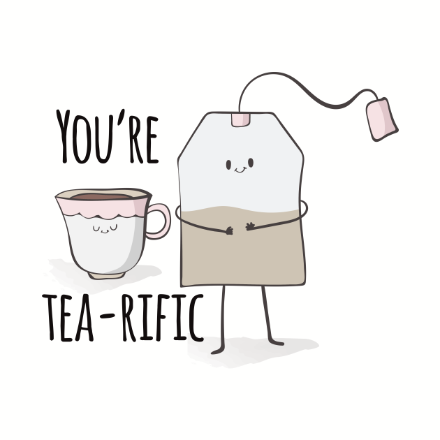 You're tea-rific, Funny Positive Cute Tea - Tea Lover - Mug | TeePublic