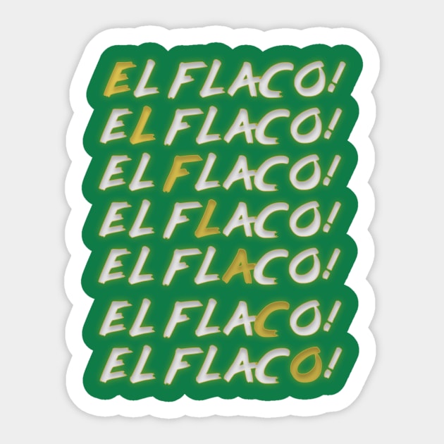 "EL FLACO!" El Flaco Merch. - Wrestling - Sticker | TeePublic