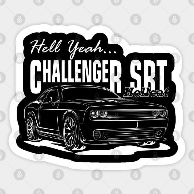 Challenger SRT Hellcat (White Print) - Challenger Srt - Sticker | TeePublic