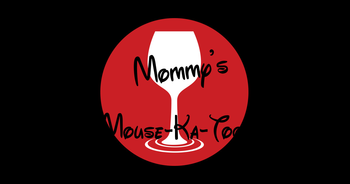 Mommy's Mouse-Ka-Tool - Mousekatool - Sticker | TeePublic