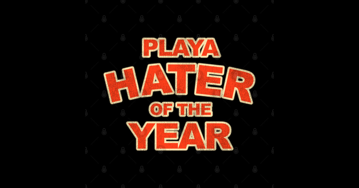 Playa Hater of the Year - Chappelle Show - Sticker | TeePublic