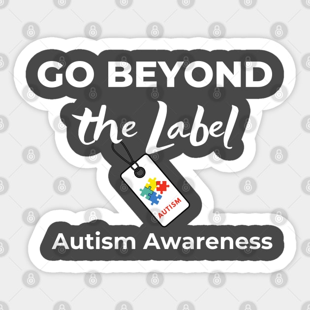 Beyond The Label - Autism Awareness - Sticker | TeePublic