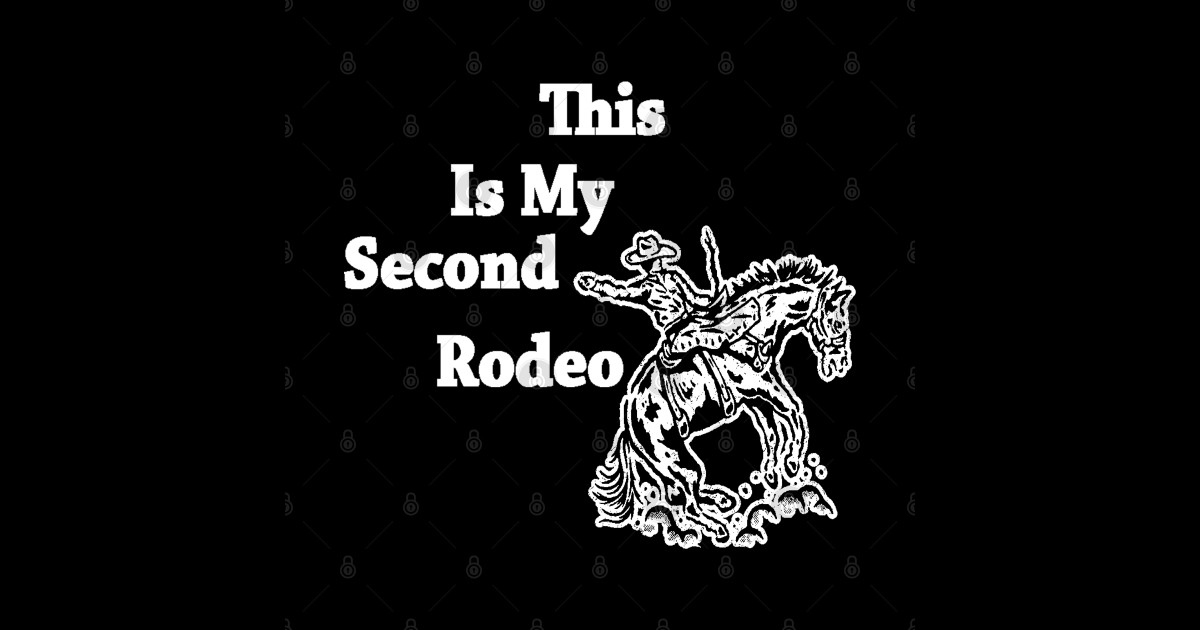 This Is My Second Rodeo Vintage - This Is My Second Rodeo - Sticker ...