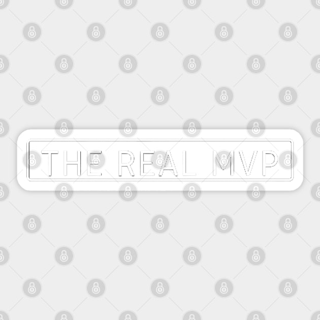 The Real MVP - Mvp - Sticker | TeePublic