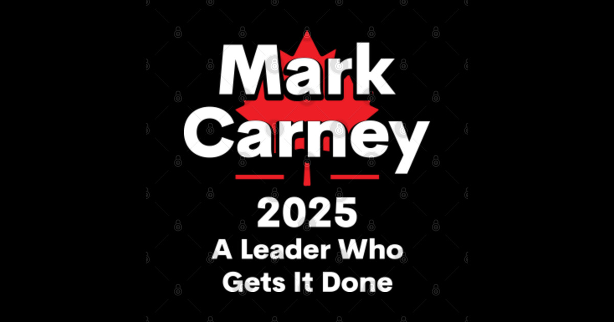 CANADA - Vote Carney - mark carney - CARNEY - Vote Carney 2025 ...