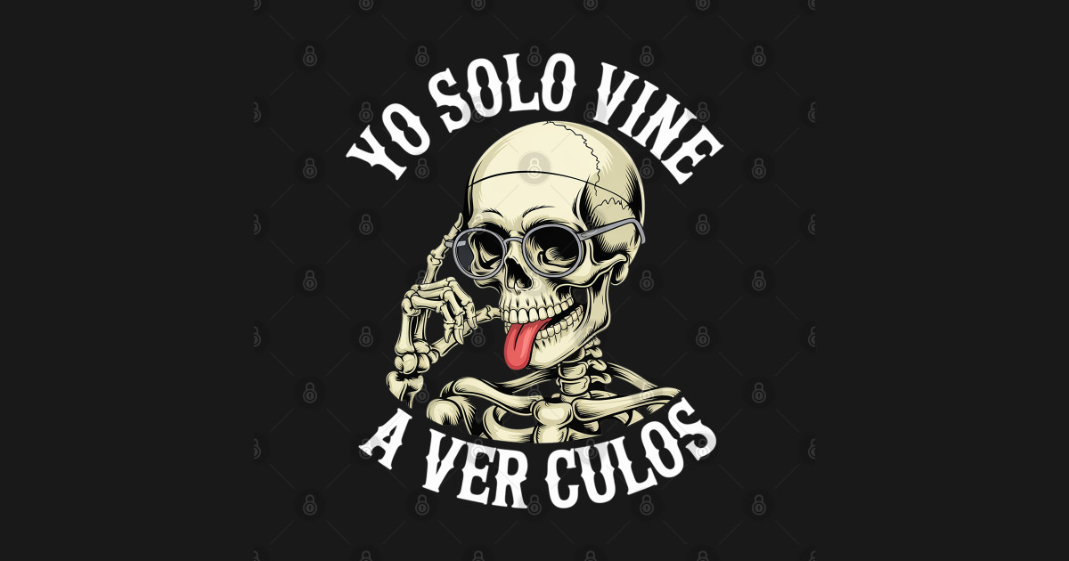 Mens Yo solo vine a ver culos - Trending Now - T-Shirt | TeePublic